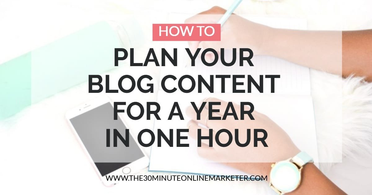 How To Plan Your Blog Content For The Year (In One Hour)