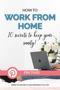 10 Secrets You Need To Know If You Work From Home